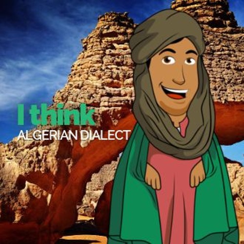 Stream Talk In Arabic - Algerian Dialect - How to say 'I think' by ...