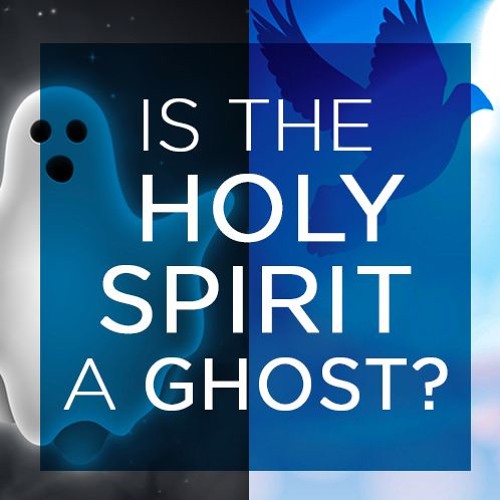 Stream Is The Holy Spirit A Ghost? by Edifi Initiative | Listen online ...