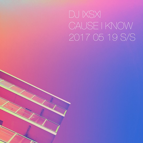 Stream Cause I Know by DJ IXSXI | Listen online for free on SoundCloud