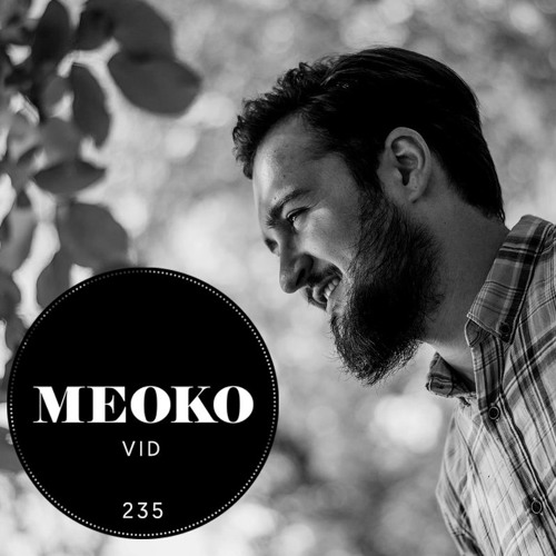 Stream MEOKO Podcast Series | Vid #235 by MEOKO | Listen online for ...