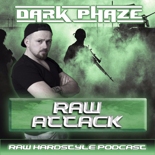 Stream Dark Phaze | Listen to RAW ATTACK PODCAST playlist online for ...