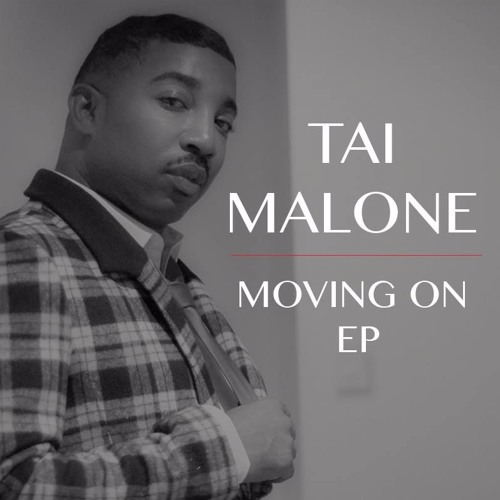 Stream 03 Moving On by Tai Malone | Listen online for free on SoundCloud