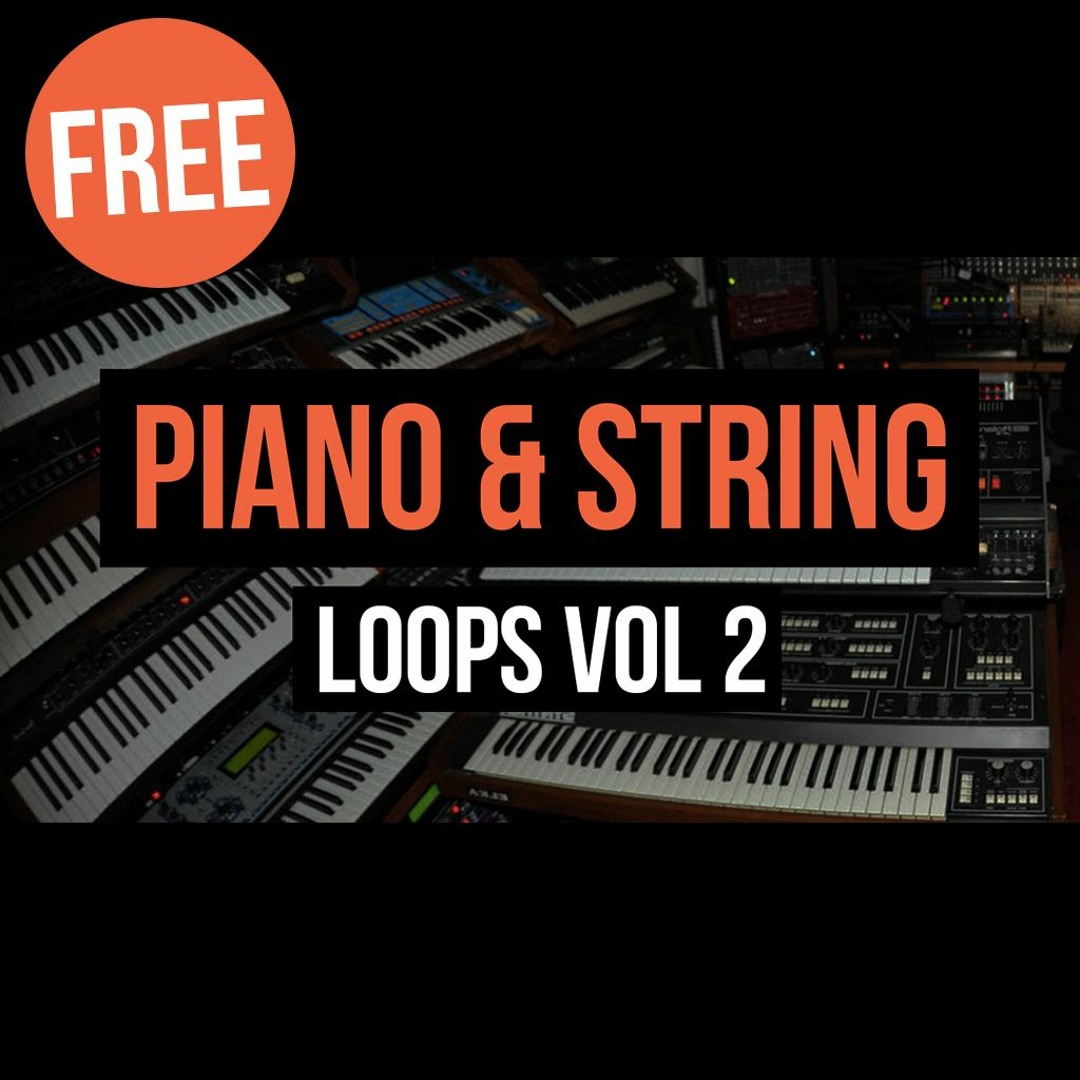 Stream Piano & String Loops Vol 2 - FREE SAMPLE PACK (25 Loops) by ...