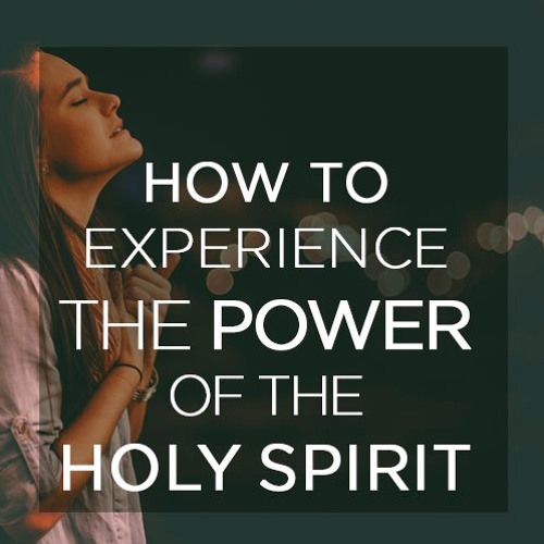 Stream How To Experience The Holy Spirit’s Power by Edifi Initiative ...