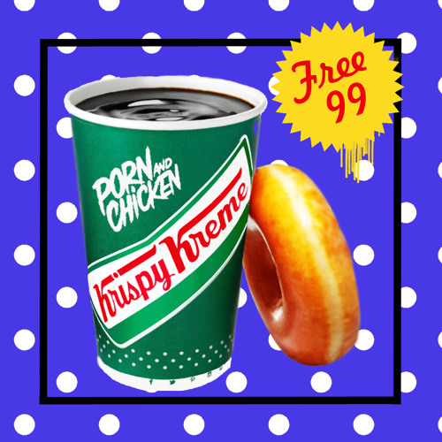 Stream Porn And Chicken Krispy Kreme Original Mix By Porn And Chicken Listen Online For
