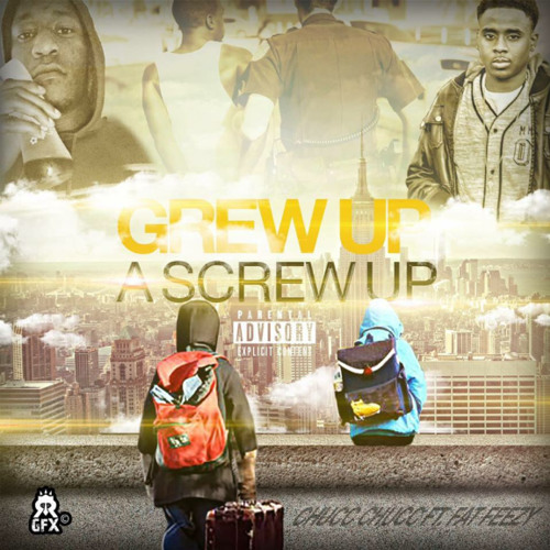 Stream Chucc Chucc ft Fat Fat (Grew Up Screw Up) by Chucc Chucc ...