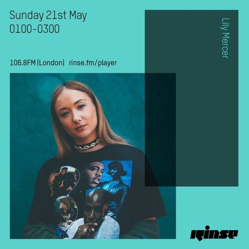 Stream Lily Mercer - 21st May 2017 by Rinse FM | Listen online for free ...