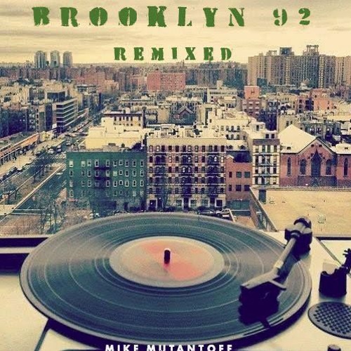 Stream Brooklyn 92 (remixed by Denio/Mike Mutantoff) by mutantoff ...