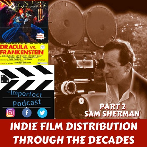 Stream episode Indie Film Distribution Through the Decades with Sam ...