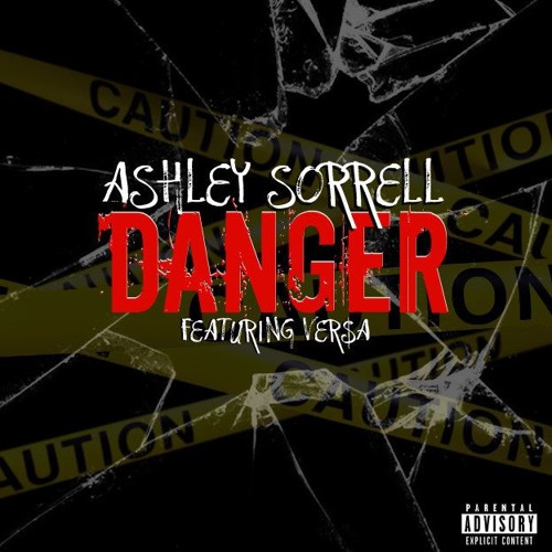 Stream Danger (Feat. Ver$a) by Ashley Sorrell | Listen online for free ...