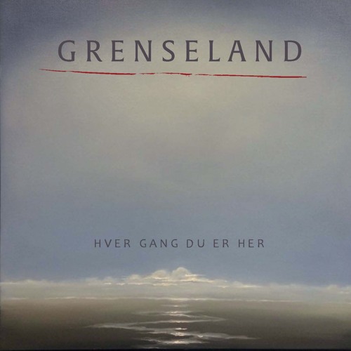 Stream SINGEL NR 2 - Hver gang du er her by GRENSELAND | Listen online ... Stream SINGEL NR 2 - Hver gang du er her by GRENSELAND | Listen online ...