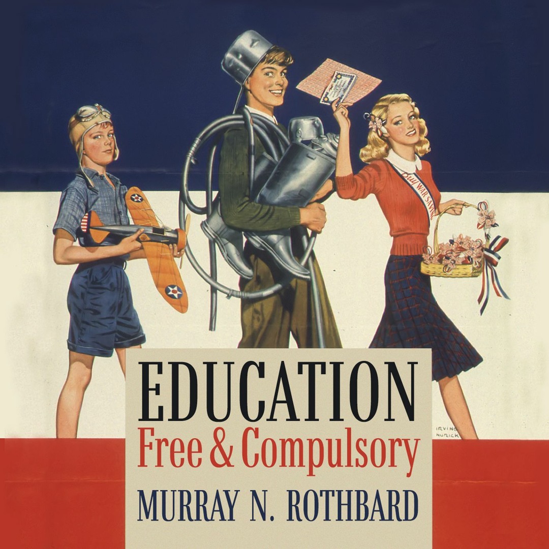 Stream Mises Institute | Listen to Education: Free and Compulsory ...