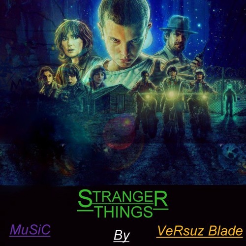 Stream // STRANGER THINGS // by VeRsuz Blade | Listen online for free ...