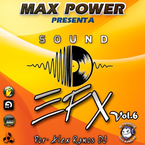 Stream MAX POWER SOUND FX Vol.6 Demo by Alex Ramos DJ(max power ...
