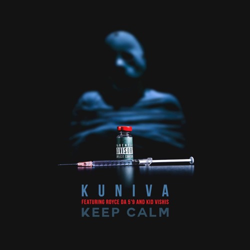Stream Kuniva ft Royce Da 5'9" and Kid Vishis - Keep Calm by Kuniva ...