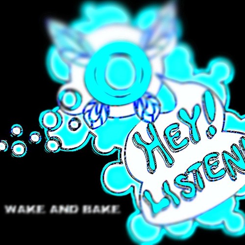 Stream hey! listen! by ⛅ WAKE AND BAKE 🍜 アート | Listen online for free ...