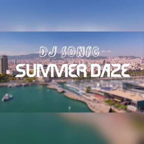 Stream Summer Daze (Explicit) by ItsDJSonic | Listen online for free on ...