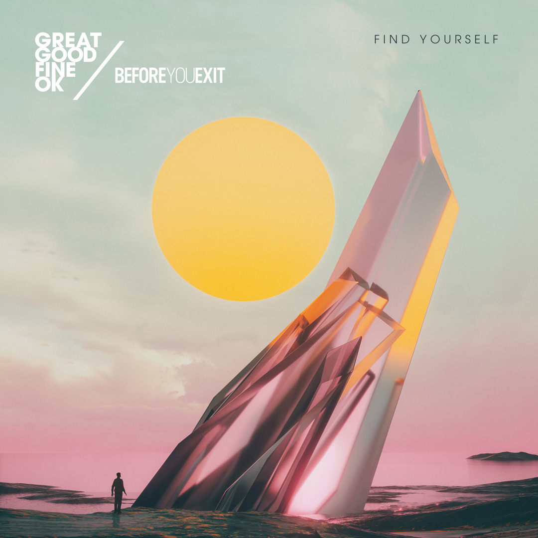 Stream Great Good Fine Ok / Before You Exit - Find Yourself by Great ...