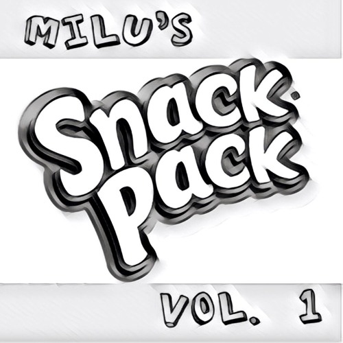 Stream Milu's Snack Pack Vol. 1 by Milu | Listen online for free on SoundCloud