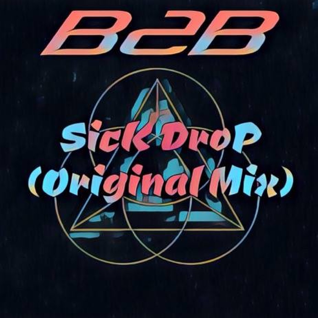 Stream SicK DroP (Original Mix) by B2B | Listen online for free on ...