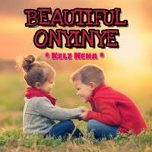 Stream Beautiful Onyinye (Cover) by Kelz Nena | Listen online for free on SoundCloud