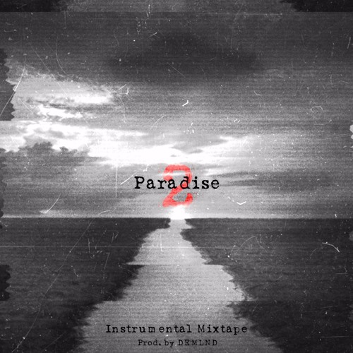 Stream DRMLND386 | Listen to Paradise 2 (Free Instrumental Mixtape ...