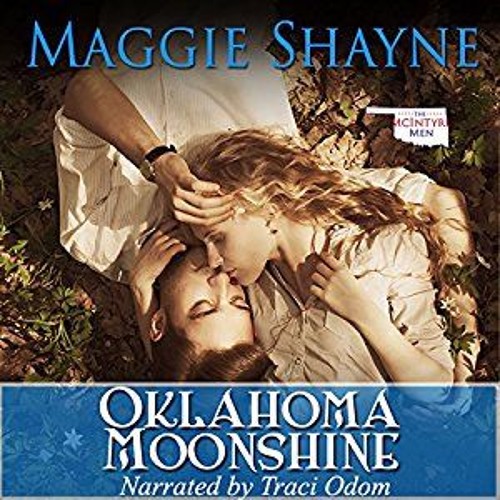 Stream Oklahoma Moonshine, Written by Maggie Shayne, Narrated by Traci Odom from Traci Odom ...