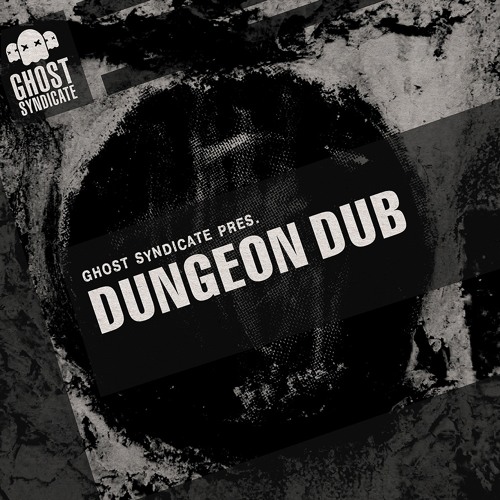 Stream DUNGEON DUB // Deep Dubstep Sample Pack by Ghost Syndicate Audio ...