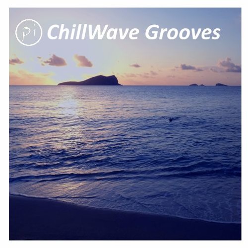 Stream PI Chillwave Grooves III "Balearic Vibes" *preview* by Planet ...