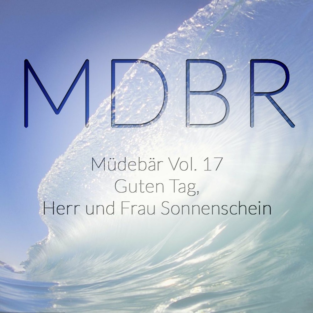 Stream Müdebär Vol. 17 - Guten Tag, Herr und Frau Sonnenschein by ...