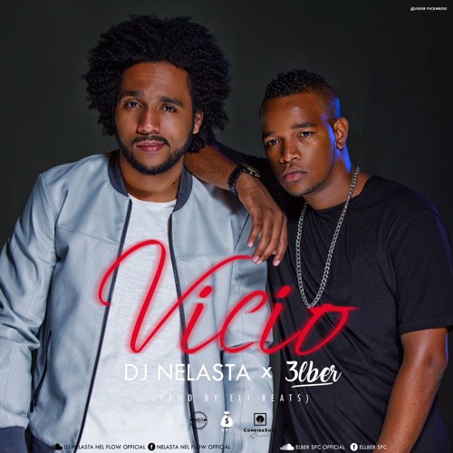 Stream Vício Ft. 3lber (Prod. Por Eli Beats) by DJ Nelasta Nel Flow ...