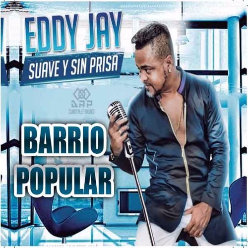 Stream Barrio Popular - Eddy Jay- REMIX EXTENDED -((( Mao Bastidas DJ ...