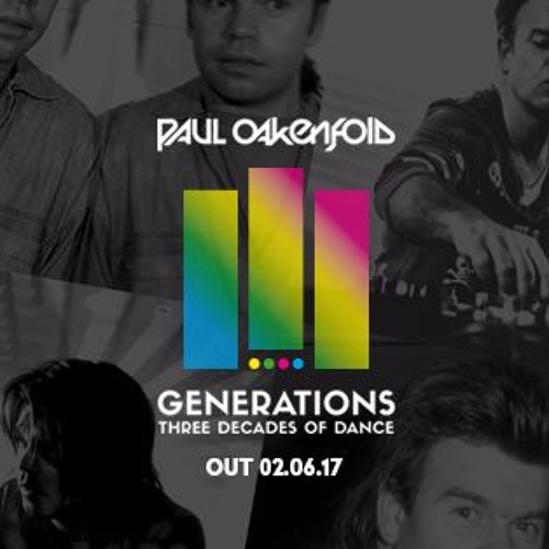 Stream GENERATIONS MINI-MIX - CD 1 by Paul Oakenfold | Listen online ...