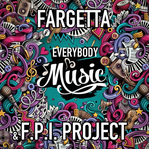Listen to playlists featuring Fargetta Vs FPI Project - Everybody Music ...