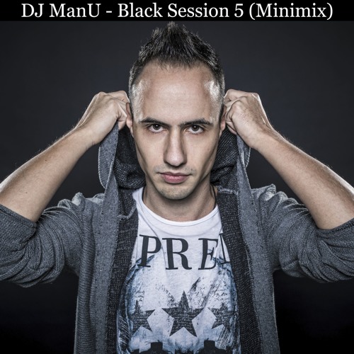 Stream DJ ManU - Black Session 5 (Minimix) by DJ ManU | Listen online ...