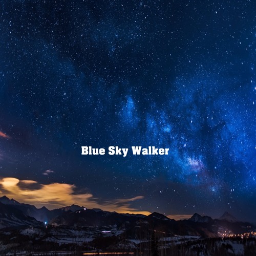 Stream EMastered Blue Sky Walker by Invisible Gardener | Listen online ...