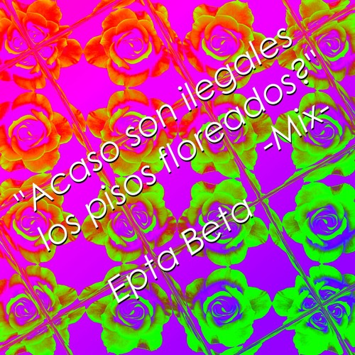 Stream Acaso Son Ilegales Los Pisos Floreados [D.FORM.ed ORIGINAL] by ...