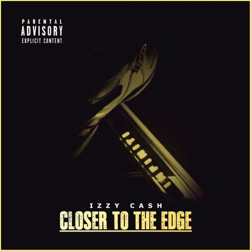 Stream Closer To the Edge by Izzy Cash | Listen online for free on ...