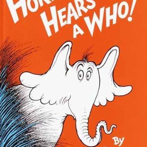 Stream 7_HORTON HEARS A WHO - DR. SEUSS by Miss Libby's Theater 1 Class ...