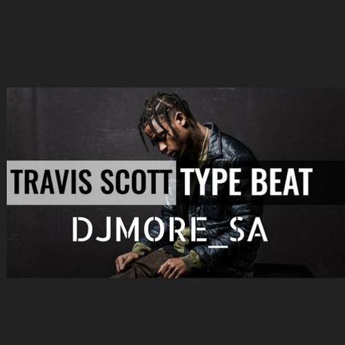 Stream travis scott beat type I CAN TELL by DJMORE_SA | Listen online ...