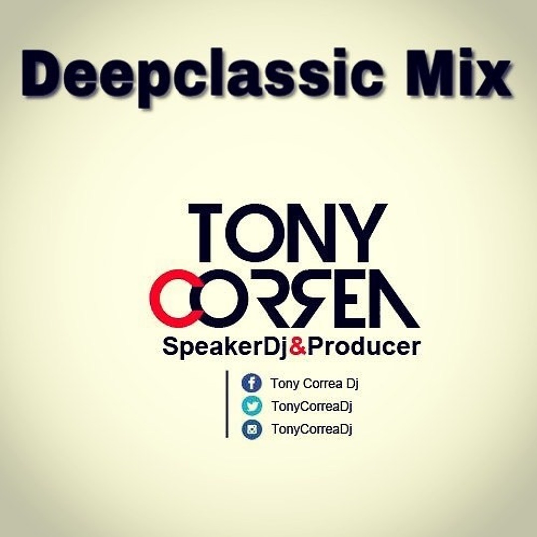 Stream Sesion DeepClassics By Tony Correa Dj by TonyCorreaDj | Listen online for free on SoundCloud