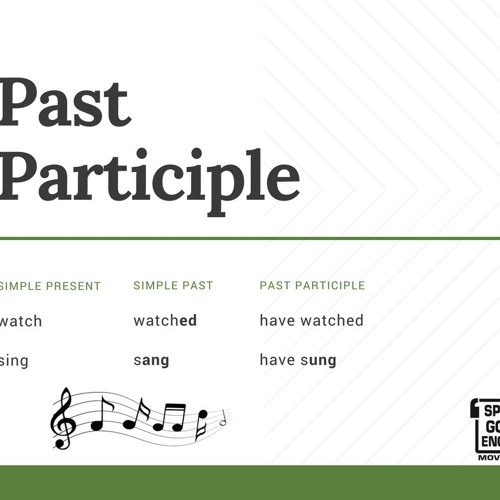 Stream Past Tense Vs Past Participle By Speak Good English Listen