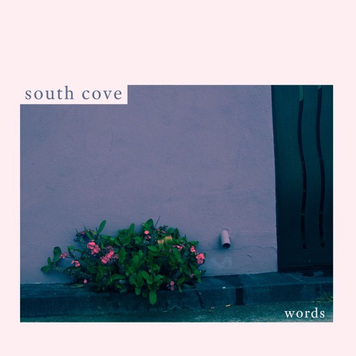 Stream South Cove - Words by South Cove | Listen online for free on ...