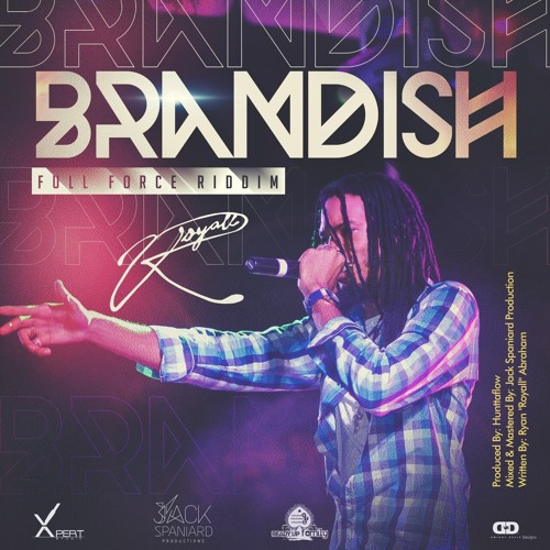 Stream ROYALL - BRANDISH (FULL FORCE RIDDIM) [SOCA VILLAIN MIX] by ...