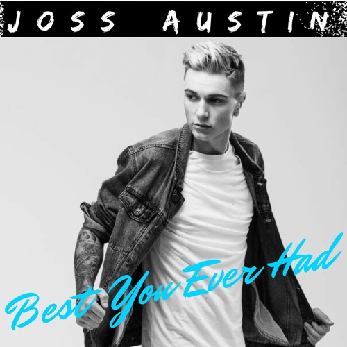 Stream Best You Ever Had by Joss Austin | Listen online for free on ...