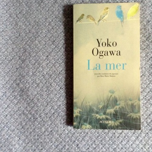 Stream La Mer, de Yôko Ogawa, lu par Anne Savelli pour L'aiR Nu by L ...