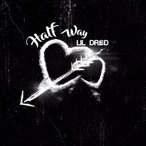 Stream Lil Dred - Half Way (Prod. By PB Large) by TheRealLilDred ...