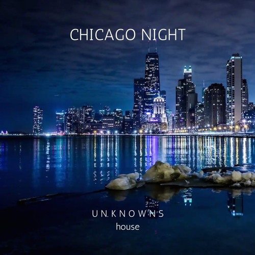 Stream Chicago night by UN4GTBLE | Listen online for free on SoundCloud