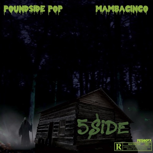 Stream 5$ide - Pound$ide Pop x Mamba Cinco prod by Audiojacc by ...