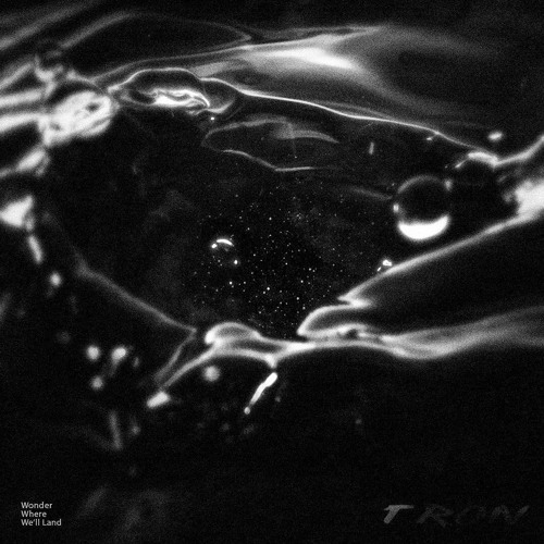 Stream TRON - Wonder Where We'll Land by TRON PYRE | Listen online for ...